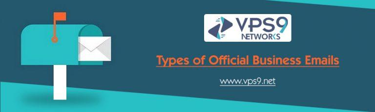 8 Effective Types of Official Business Emails - VPS9 Networks