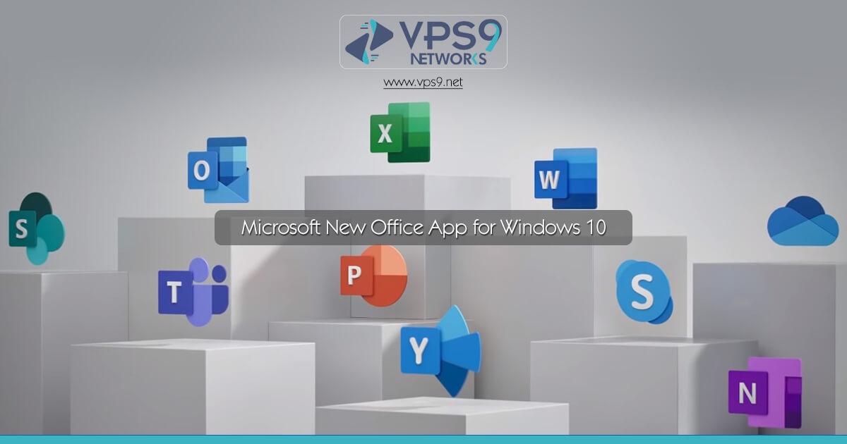 Microsoft's Office App for Windows 10 is Out - VPS9 Networks