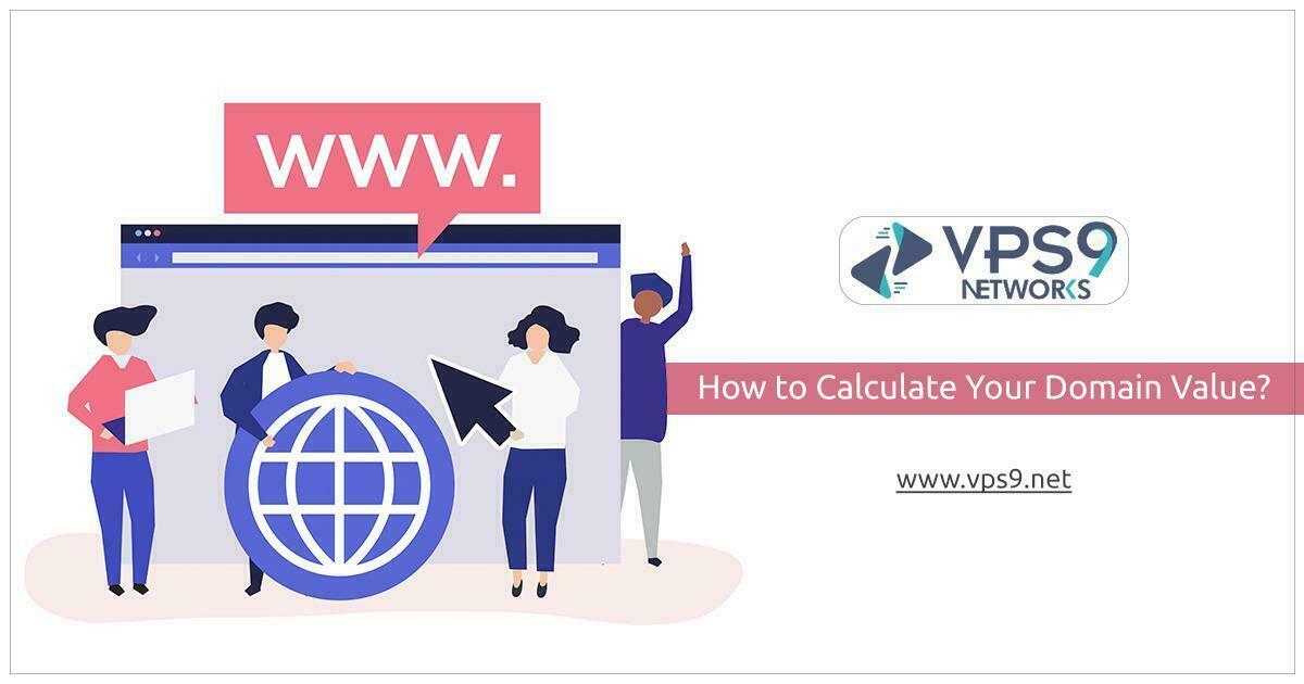 Know all the Factors Influencing Domain Value - VPS9.Net