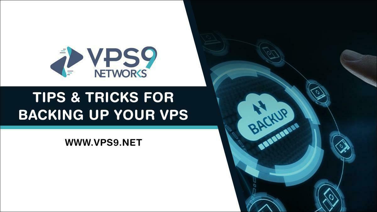 Tips And Tricks For Backing Up Your Vps Backup Strategy 7176