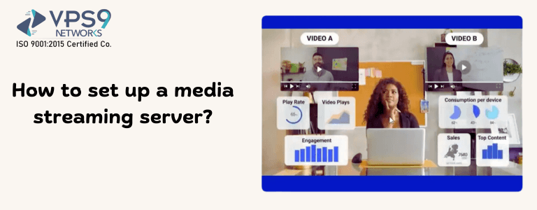 Set Up Your Media Streaming Server with VPS9